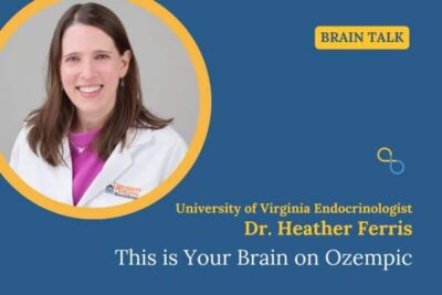 Dr. Heather Ferris: This is Your Brain on Ozempic | Being Patient