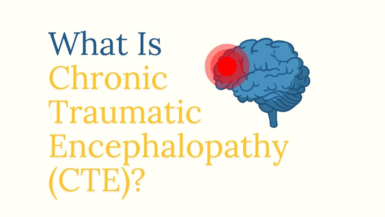 Being Patient’s Guide to What is CTE? | Being Patient